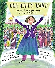 One Girl’s Voice: How Lucy Stone Helped Change the Law of the Land Review